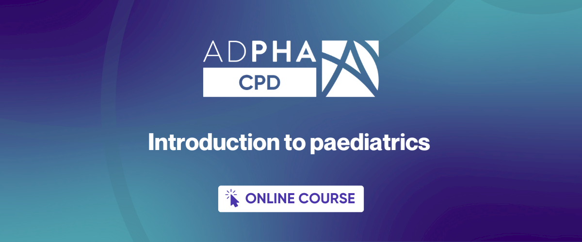 Introduction to paediatrics - Advanced Pharmacy Australia