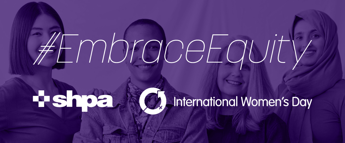 SHPA lifts up member voices and embraces equity on International Women ...